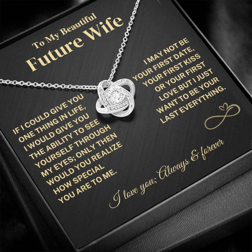 Future Wife Gift- My Last Everything – Worthy Gifts